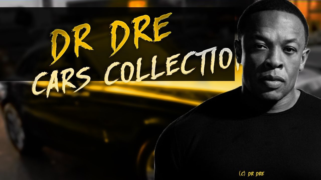 Dr Dre - 703 000 $ Cars Collection 2018 - YouTube