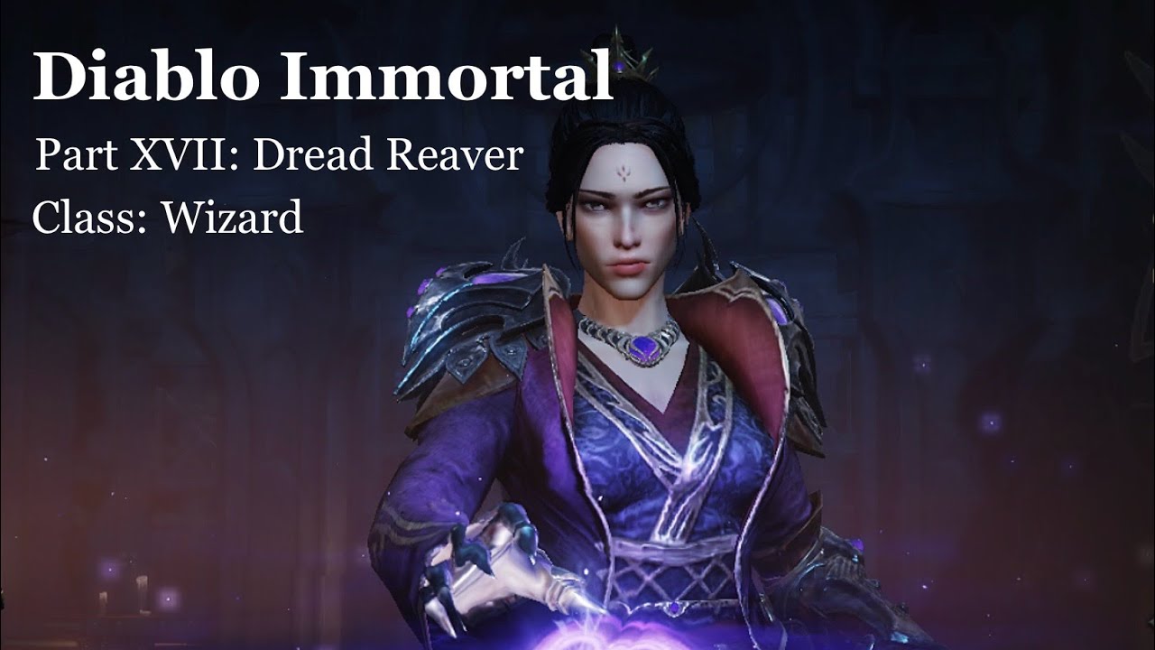 Diablo Immortal Wizard Playthrough Part 17 - Dread Reaver (iOS) - YouTube