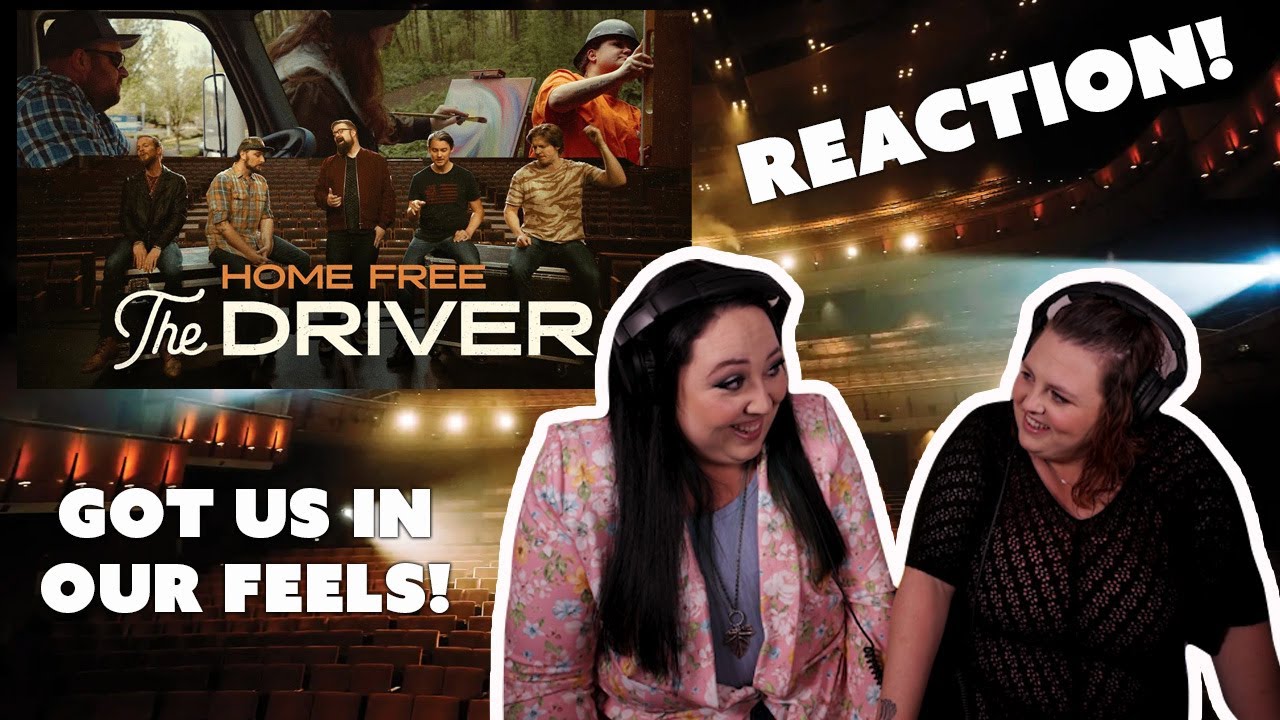 REACTING TO HOME FREE - THE DRIVER (THIS GOT US IN OUR FEELS) - YouTube