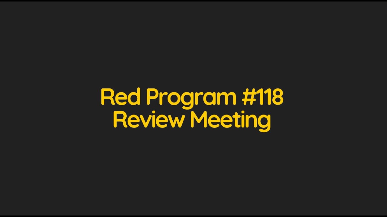 Red Program #118 Review Meeting - YouTube