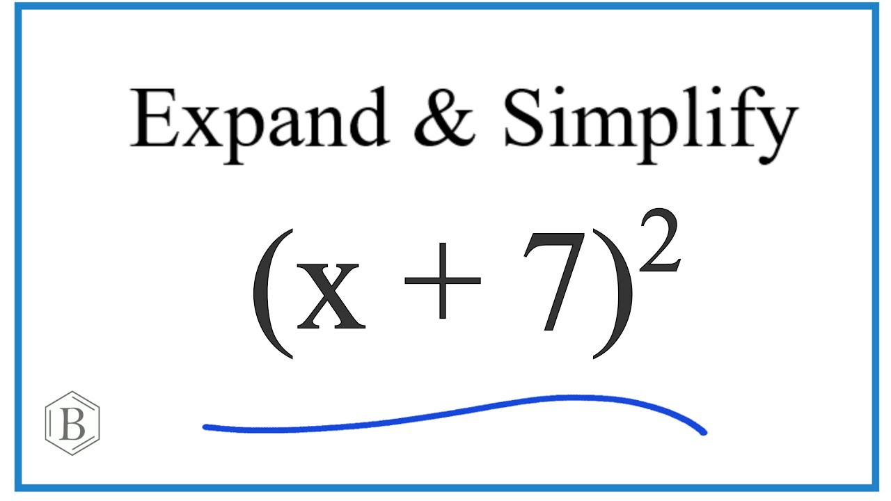 Expand and Simplify (x+7)^2 also written as (x+7)(x+7). - YouTube