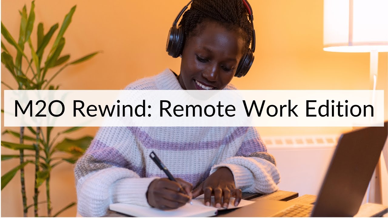 M2O Rewind: Remote Work Edition - YouTube