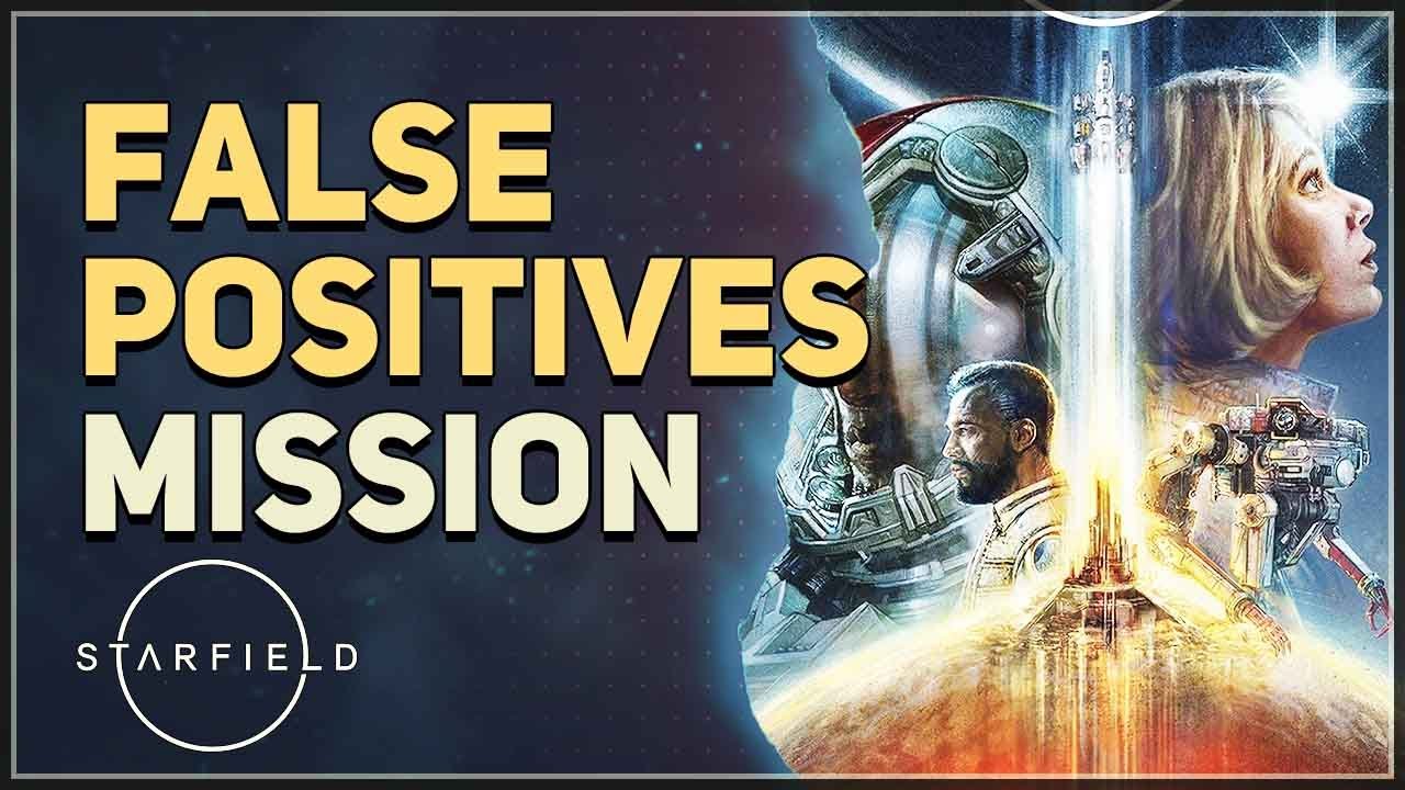 False Positives Starfield - YouTube
