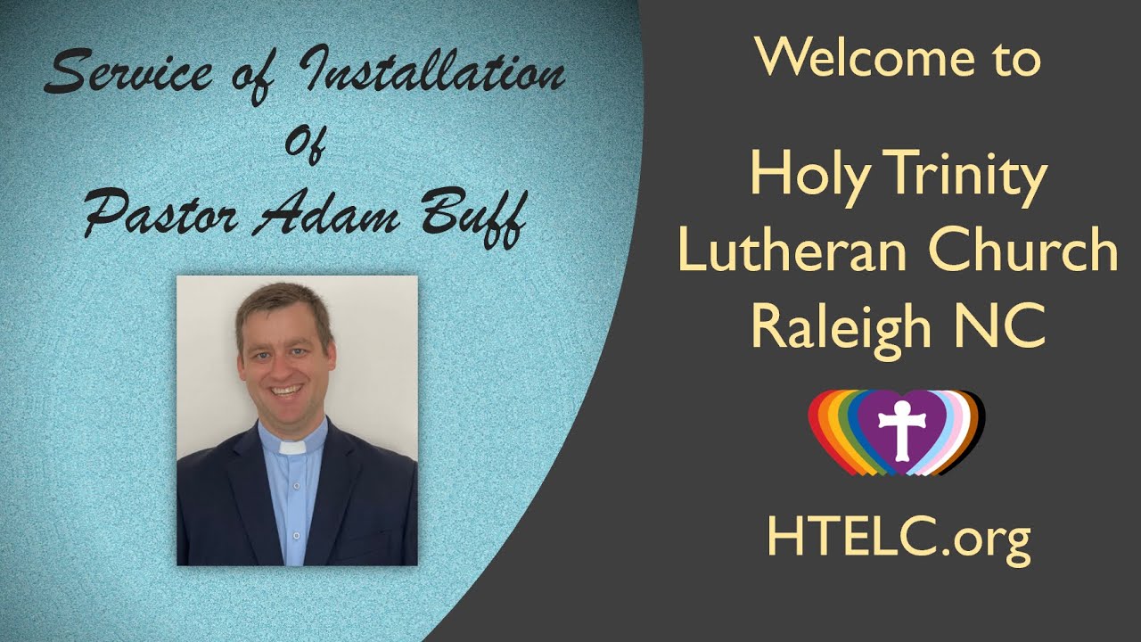 Service of Installation of Pastor Adam Buff on Aug 20, 2023 at 3 pm EDT ...