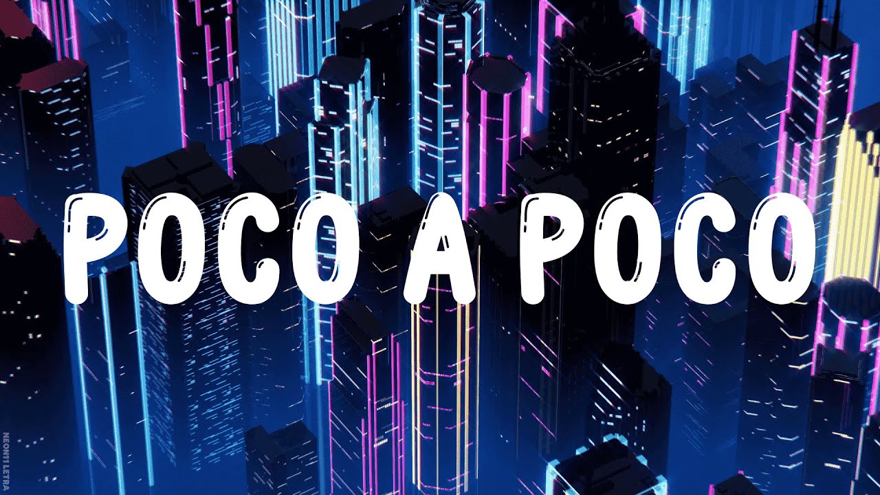 Poco a Poco - Xavi ft Los Dareyes de la Sierra (Letra) - YouTube