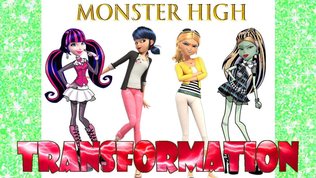 Miraculous Ladybug & Chloe Glow Up Into Monster High Girls Frankie ...