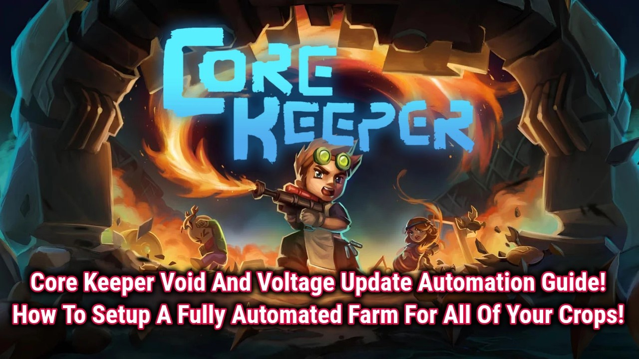 Core Keeper 1.2 Update - Void and Voltage Update - Automation Guide ...