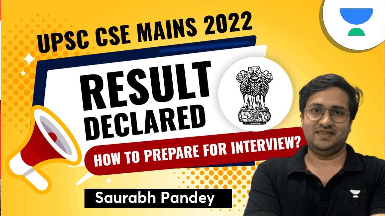 UPSC CSE Mains 2022 Result Out! | How to prepare for the Interview ...