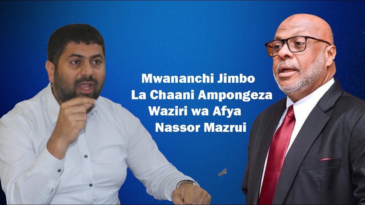 MWANANCHI WA CHAANI AMPONGEZA WAZIRI MAZRUI - YouTube