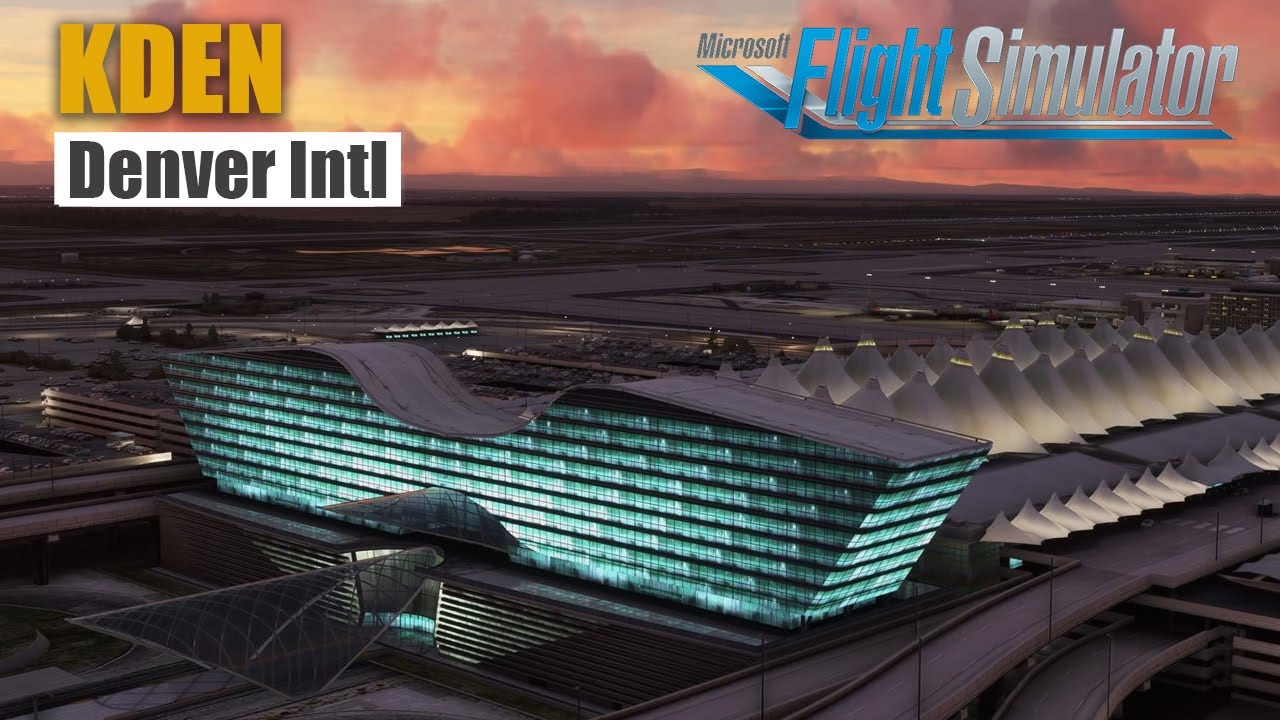 KDEN Denver Intl Airport | Stunning 4K - America Series in MSFS 2020 ...