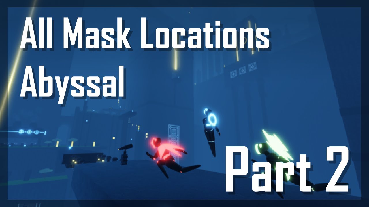 All Mask Locations - Part 2 [Roblox Abyssal] - YouTube