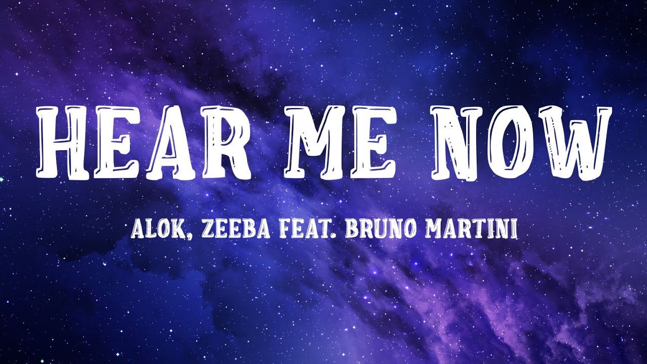 HEAR ME NOW - ALOK, ZEEBA FEAT. BRUNO MARTINI | LYRICS VIDEO - YouTube