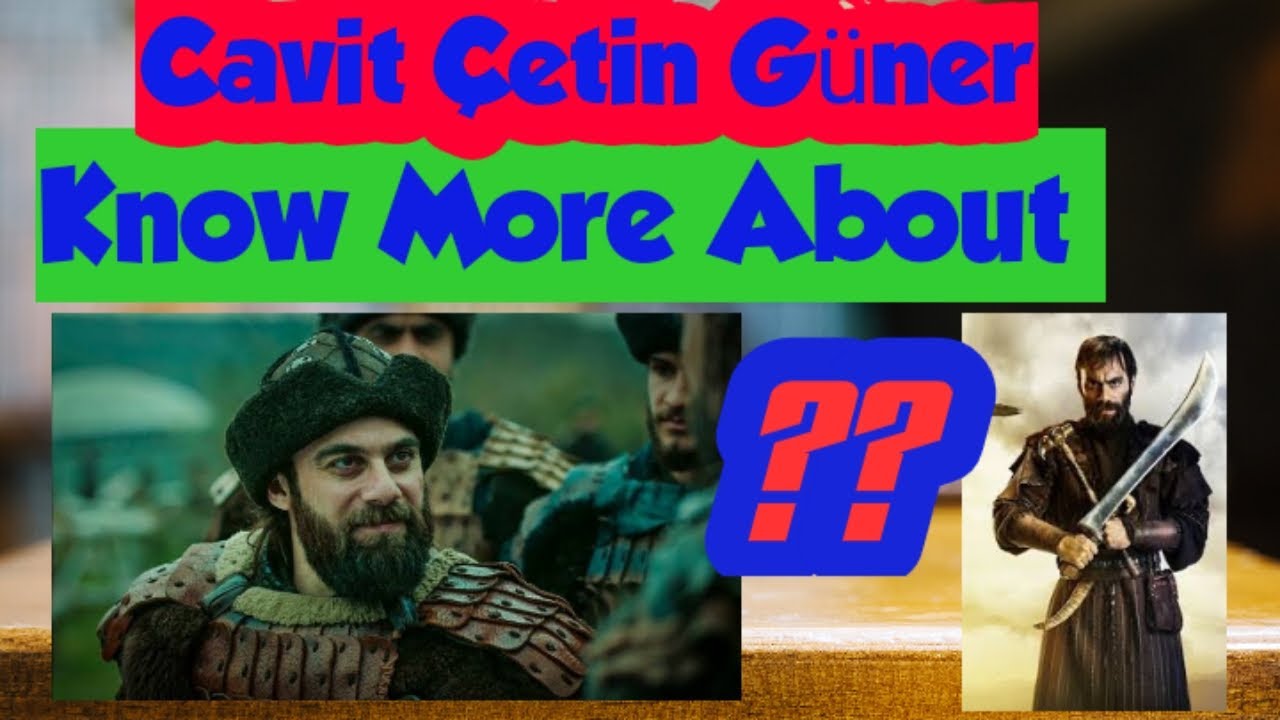 Cavit Çetin Güner | Know More About Cavit Çetin Güner |Diriliş ...