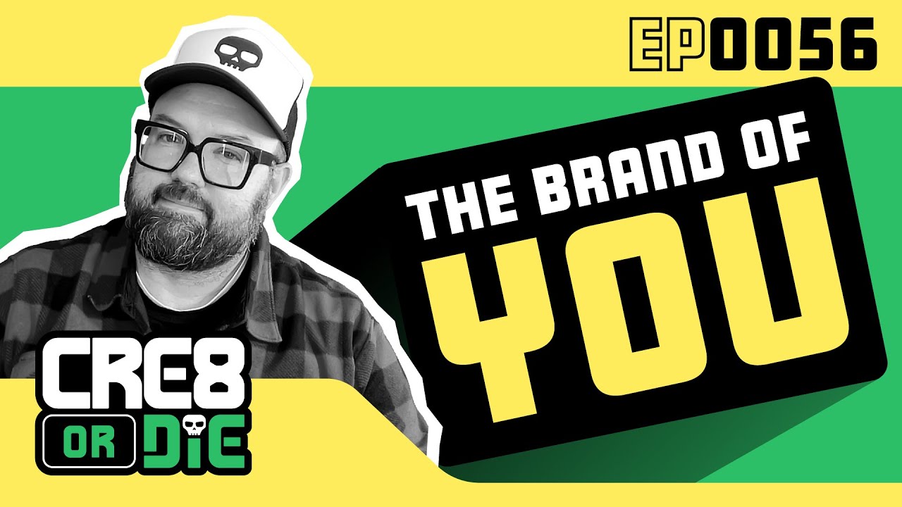 The Brand of You | EP 56 — CRE8 or DIE Podcast - YouTube