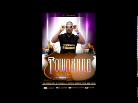 Towakana Dj Classcom ft Mafia, Ero Black, Elton, Texas, Kakopa, Neima ...