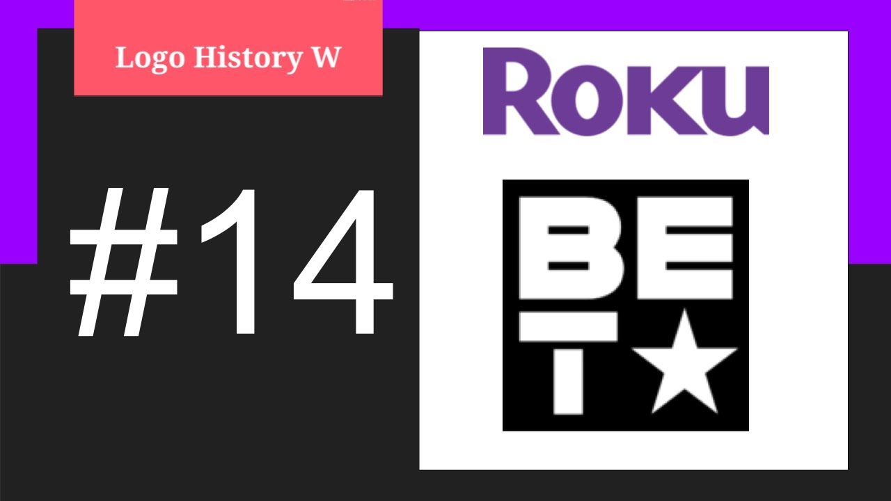 Logo History W #14 - BET & Roku - YouTube