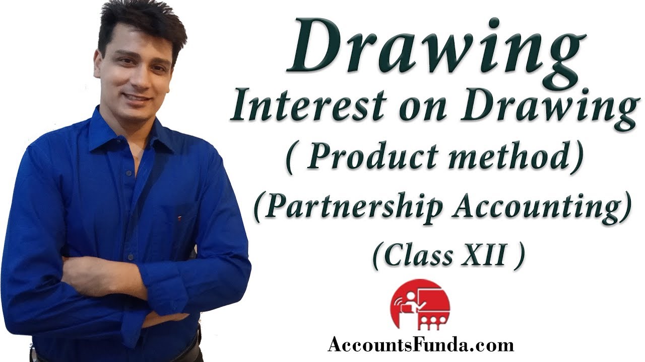 Interest on Drawing: Product Method (Partnership Accounting Class 12 ...