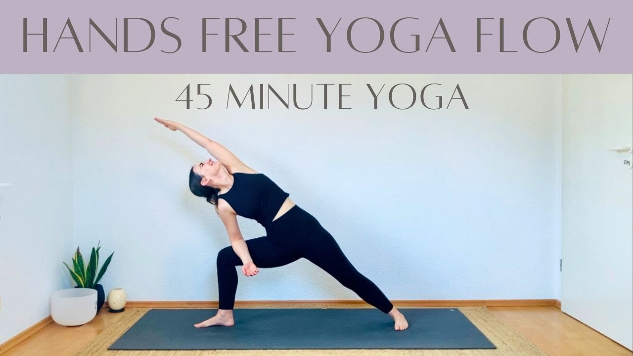 45 Minute Hands Free Yoga-Wrist & Shoulder Safe Yoga - YouTube