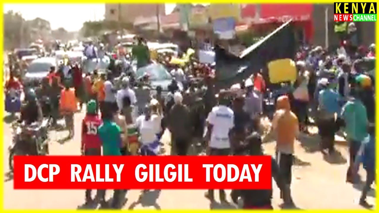 Gachagua allies bring Gilgil to a Standstill during DCP Party Rally ...