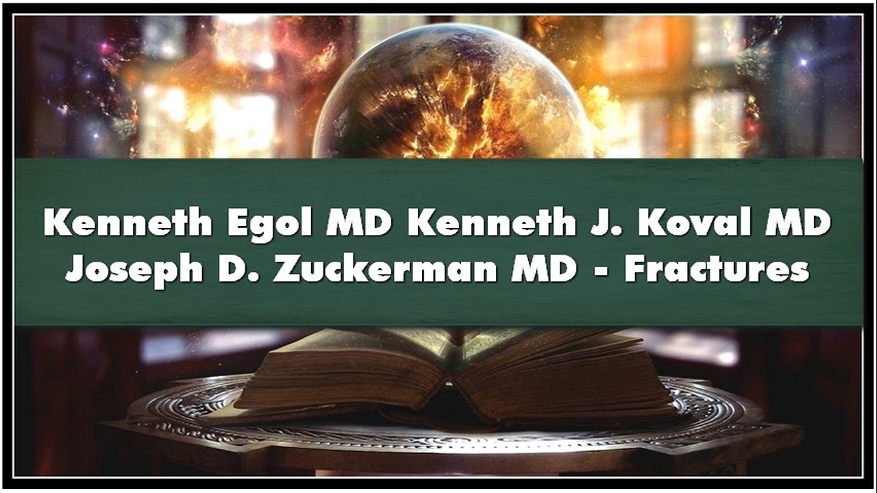 Kenneth Egol MD Kenneth J. Koval MD Joseph D. Zuckerman MD Fractures ...