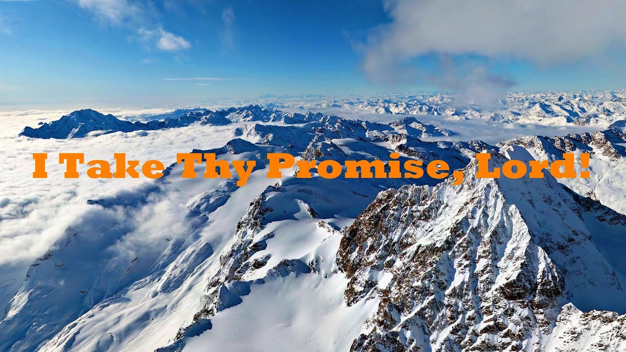 I take Thy promise, Lord! - YouTube