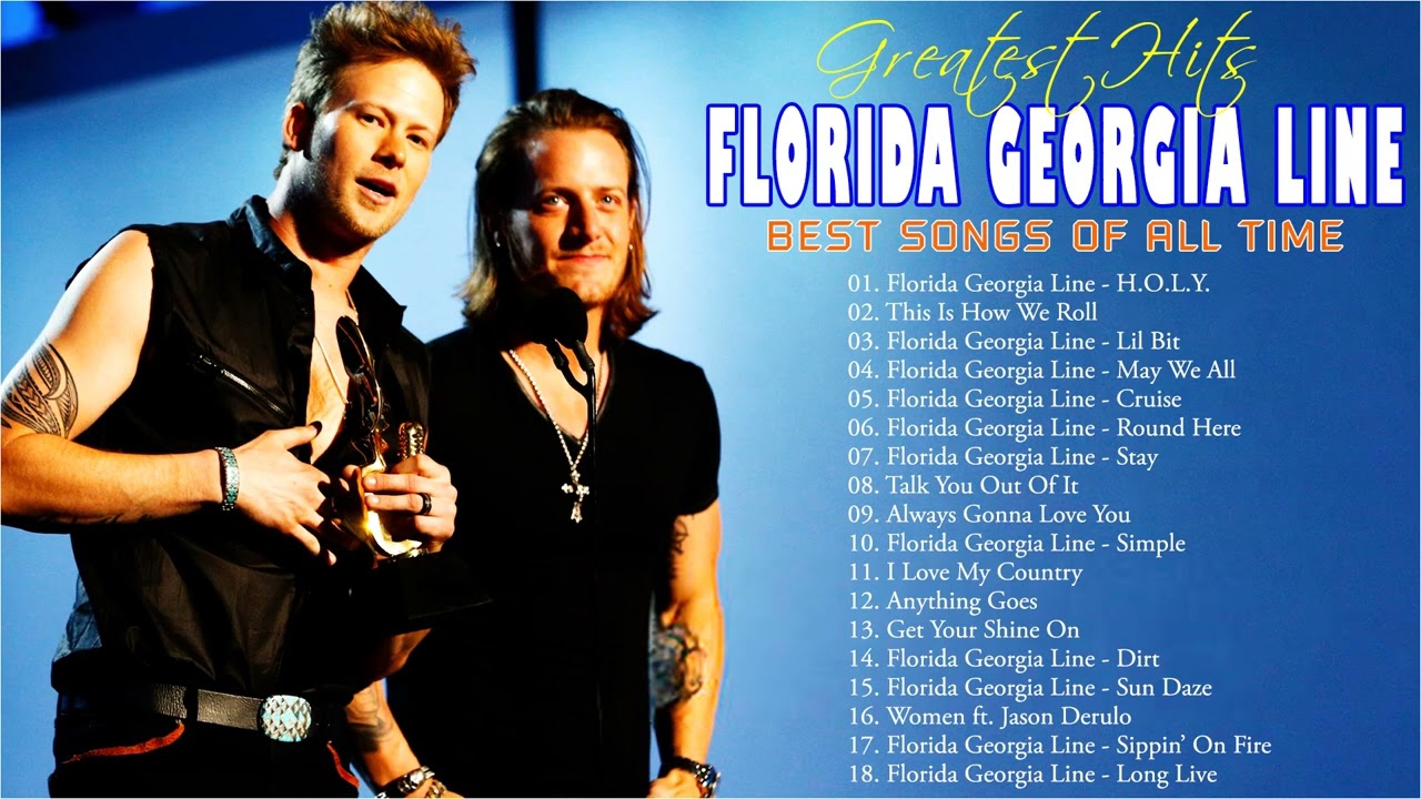 Florida Georgia Line Best Songs | Florida Georgia Line Greatest Hits ...