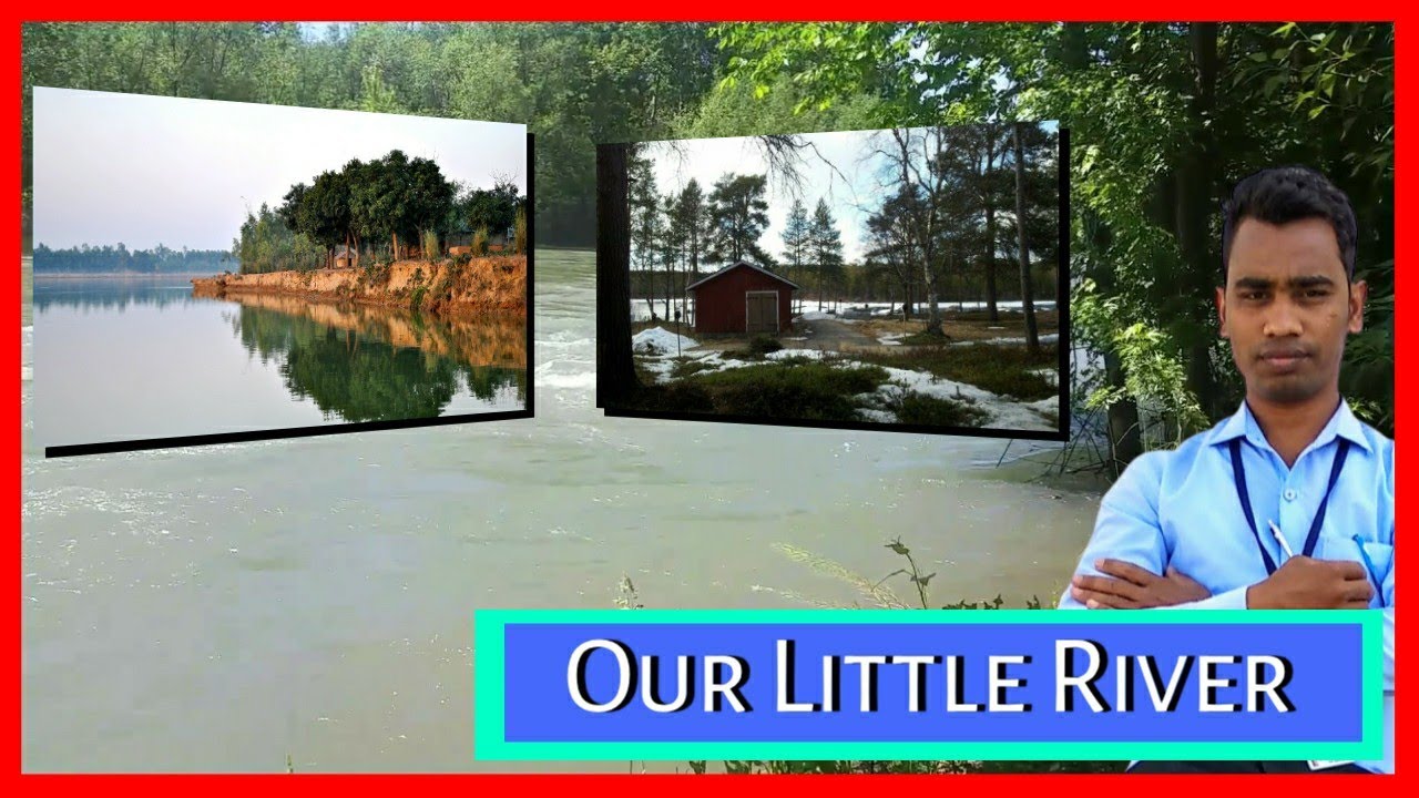 Our Little River class-7th - YouTube
