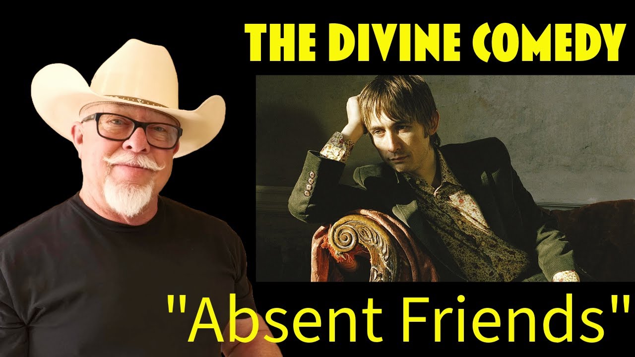 The Divine Comedy - Absent Friends || REACTION VIDEO - YouTube