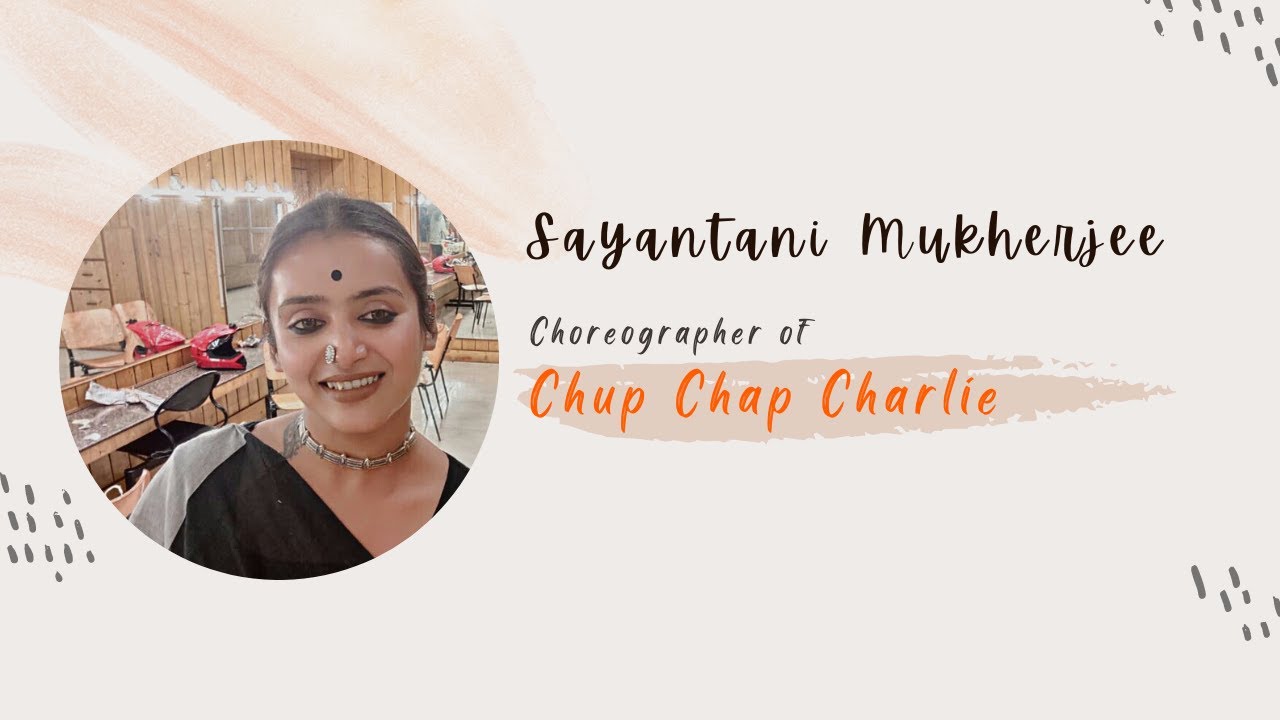 Chup Chap Charlie | Choreographer Sayantani Mukherjee - YouTube