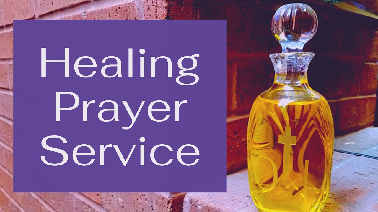 Healing Prayer Service - YouTube
