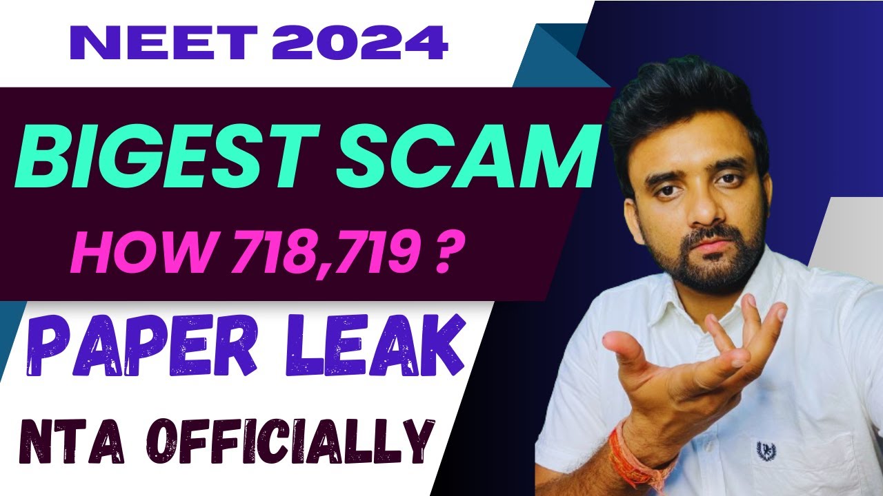 NEET 2024 BIGEST SCAM||PAPER LEAK NTA OFFICIALLY 🔥🔥🔥 - YouTube