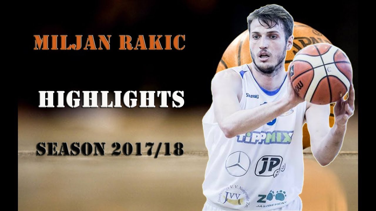 MILJAN RAKIC HIGHLIGHTS 2018 - YouTube
