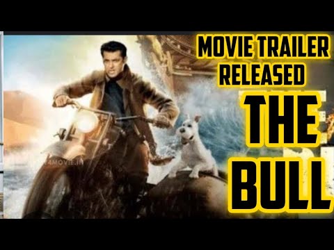 The Bull movie trailer released/सलमान खान की बैक टू बैक आने वाली फिल्म ...