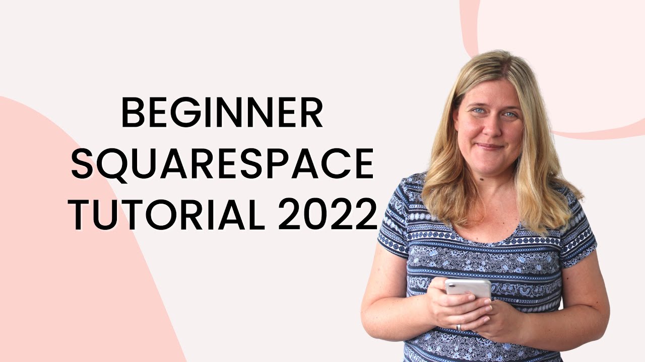 Beginner Squarespace Tutorial: How to get started with Squarespace in ...