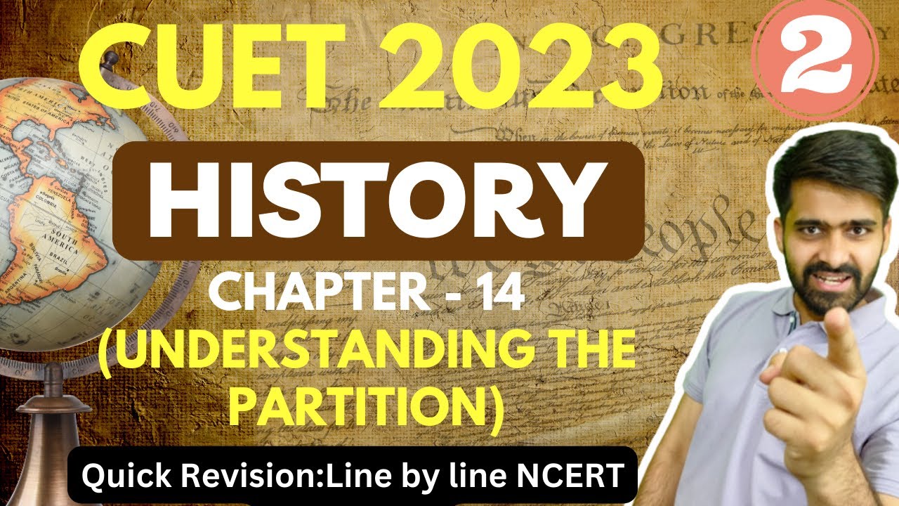 CUET History Preparation 2023||Chapter 14 Understanding the partition ...
