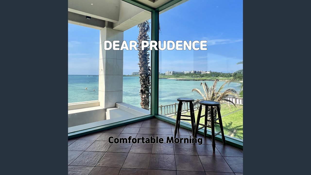 DEAR PRUDENCE - YouTube