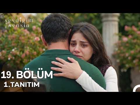 Sevdiğim Sensin 19. Bölüm 1. Fragmanı
