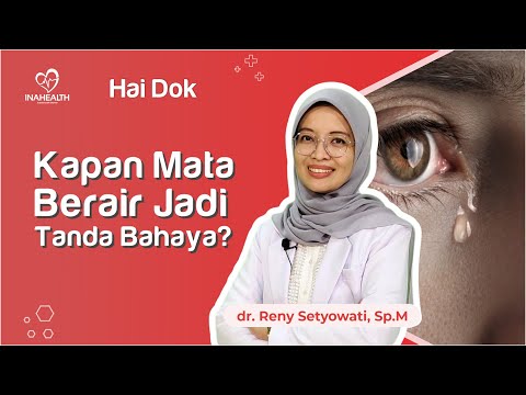 Mata Sering Berair? Ini Penyebab dan Cara Mengatasinya! - HAI DOK