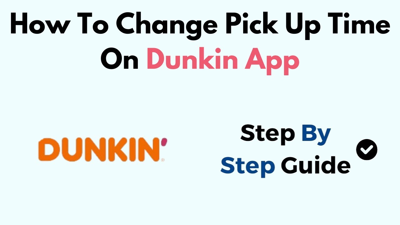 How To Change Pick Up Time On Dunkin App - YouTube