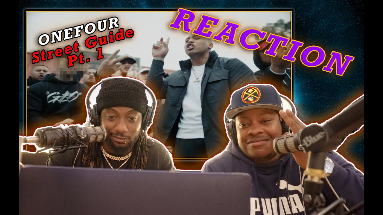 ONEFOUR - STREET GUIDE | PART 01 (OFFICIAL MUSIC VIDEO) (Reaction ...