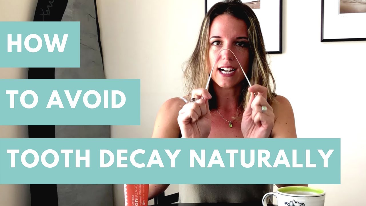 How I Avoid Tooth Decay And Cavities Naturally - YouTube
