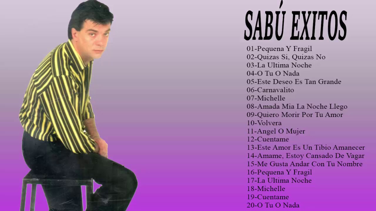 Sabú Exitos Salsa Mix Sus Mejores Canciones | Sabú 30 Exitos Romanticas ...