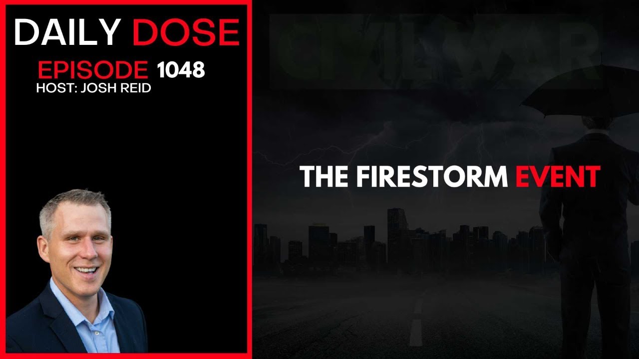 The Firestorm Event | Ep. 1048 The Daily Dose - YouTube
