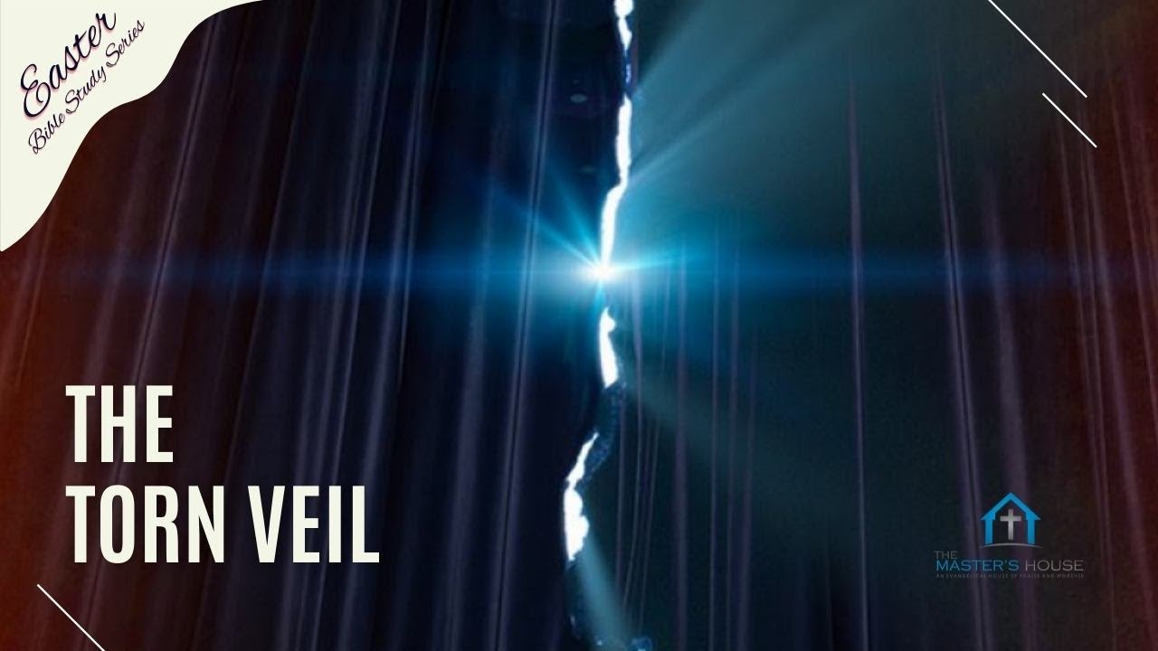 The Torn Veil - Easter Bible Study Series - YouTube