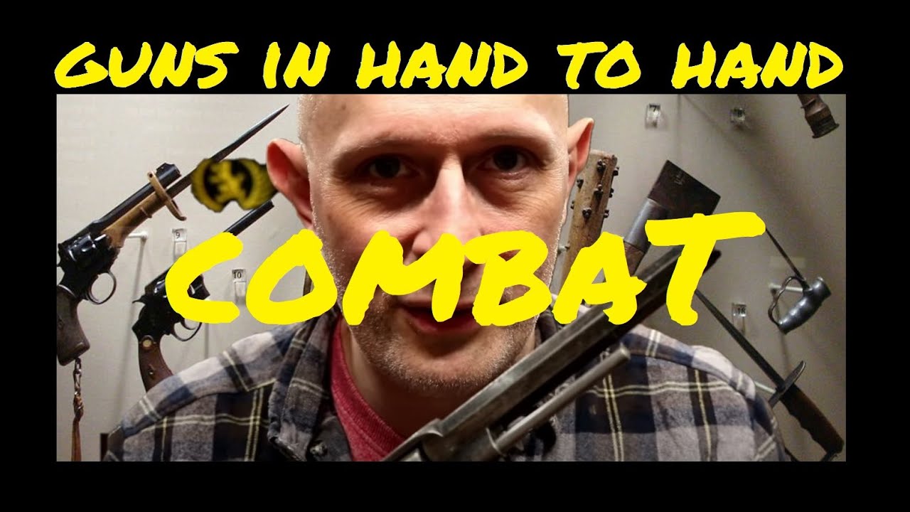 Guns in Hand to Hand Combat: WW1 & More - YouTube