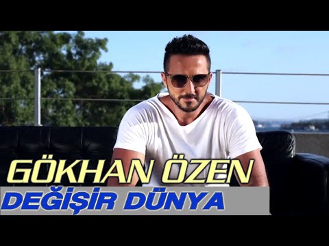 Gökhan Özen – Değişir Dünya ( Lyrics )