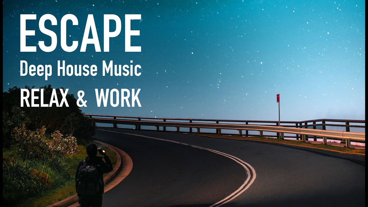 Escape | Beautiful Chillout Music for Work and Relax - YouTube Music