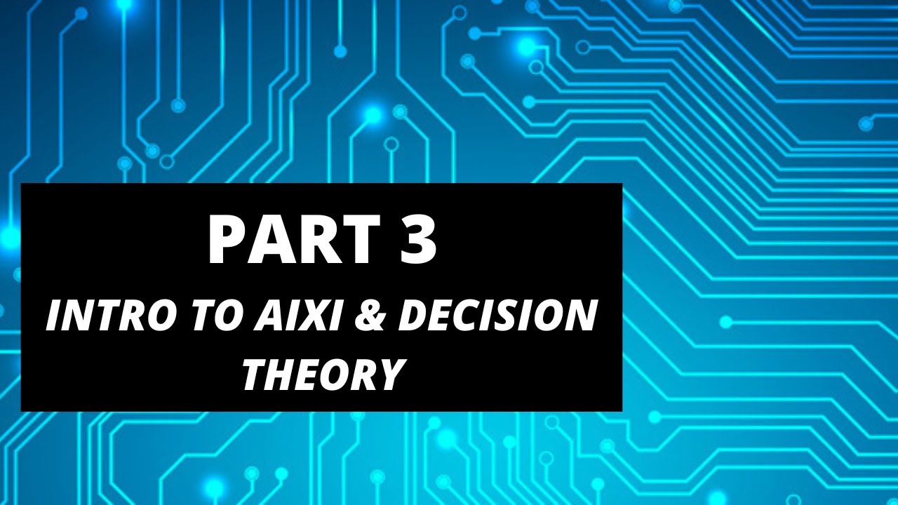 Intro to AIXI and Decision Theory (Understanding Infra-Bayesianism Part ...