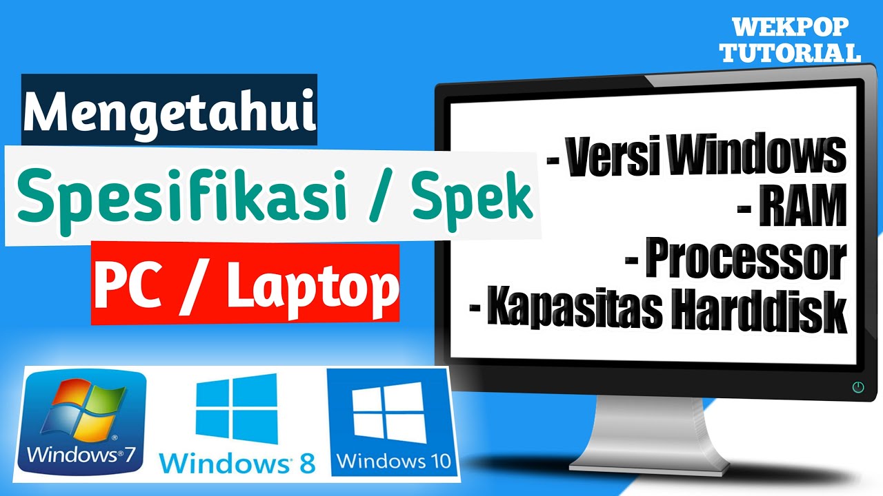 Cara Mengetahui Spek Komputer (PC/Laptop) Windows 7, 8 & 10 | Wekpop Tutorial Komputer - YouTube