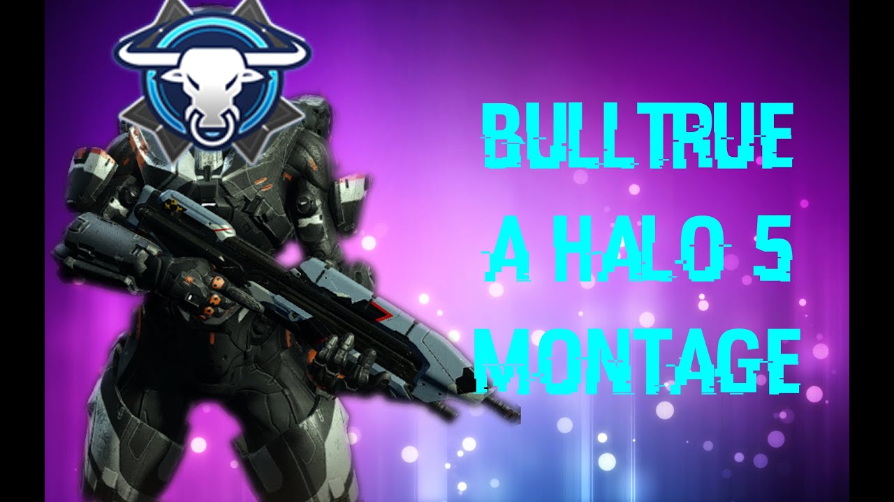 BullTrue | A Halo 5 Montage - YouTube
